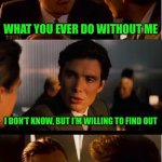 Inception Meme Generator - Imgflip