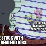 Squidward window Meme Generator - Imgflip