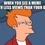 Futurama Fry Meme Generator - Imgflip