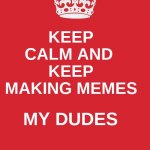 Keep Calm And Carry On Red Meme Generator - Imgflip