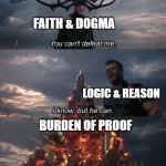 You can't defeat me Meme Generator - Imgflip