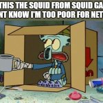 squidward poor Meme Generator - Imgflip