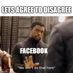 we dont do that here Meme Generator - Imgflip