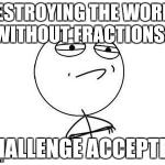 Challenge Accepted Rage Face Meme Generator - Imgflip