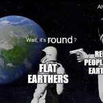 Wait, its all Meme Generator - Imgflip