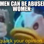 quack quack your opinion is wack Meme Generator - Imgflip