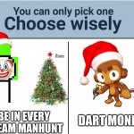 you can pick only one choose wisely Meme Generator - Imgflip