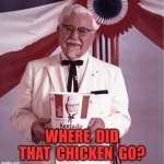 KFC Colonel Sanders Meme Generator - Imgflip