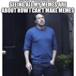 Ben affleck smoking Meme Generator - Imgflip
