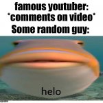 helo fish Meme Generator - Imgflip