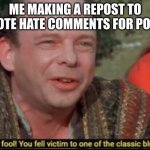 You fool! You fell victim to one of the classic blunders! Meme ...