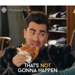 That’s not gonna happen Meme Generator - Imgflip