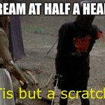 Tis but a scratch Meme Generator - Imgflip