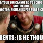 Thor is he though Meme Generator - Imgflip