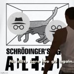 Schrodinger’s IG redux Meme Generator - Imgflip