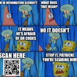 Stop it Patrick, you're scaring him! (Correct text boxes) Meme ...