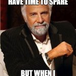 i don't always Meme Generator - Imgflip