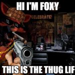 Foxy Five Nights at Freddy's Meme Generator - Imgflip