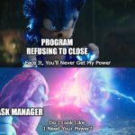 Do I Look Like I Need Your Power Meme Meme Generator - Imgflip