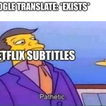 skinner pathetic Meme Generator - Imgflip