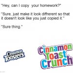 "Hey, Can I Copy Your Homework?" Meme Generator - Imgflip
