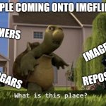 What is this place Meme Generator - Imgflip