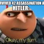 Gru ok my turn Meme Generator - Imgflip