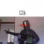 Crusader knight with M60 Machine Gun Meme Generator - Imgflip