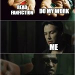 Did you just take both pills? Meme Generator - Imgflip