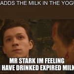 Mr Stark I don't feel so good Meme Generator - Imgflip