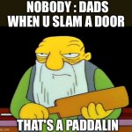 That's a paddlin' Meme Generator - Imgflip