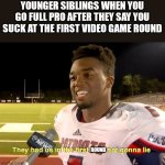 They had us in the first half Meme Generator - Imgflip