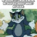 Tom Shrugging Meme Generator - Imgflip