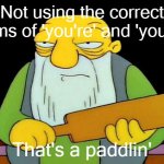 That's a paddlin' Meme Generator - Imgflip