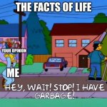 Hey wait stop i have garbage Meme Generator - Imgflip