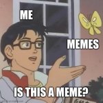 Is This A Pigeon Meme Generator - Imgflip