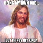 Smiling Jesus Meme Generator - Imgflip