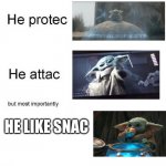 He protec he attac but most importantly Meme Generator - Imgflip