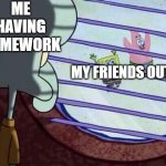 Squidward window Meme Generator - Imgflip