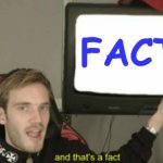 and that's a fact Meme Generator - Imgflip