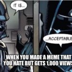 It Is Acceptable Meme Generator - Imgflip