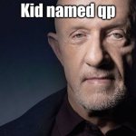 Kid Named Meme Generator - Imgflip