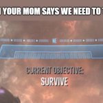Current Objective: Survive Meme Generator - Imgflip