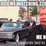 Those basterds lied to me Meme Generator - Imgflip