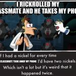 Doof If I had a Nickel Meme Generator - Imgflip