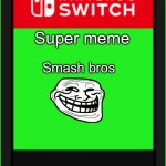 Nintendo switch cartridge Meme Generator - Imgflip