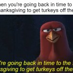 We're Going Back In Time To Meme Generator - Imgflip