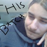 this b*tch Meme Generator - Imgflip
