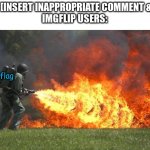 flamethrower Meme Generator - Imgflip