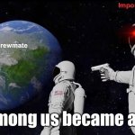 Always Has Been Meme Generator - Imgflip